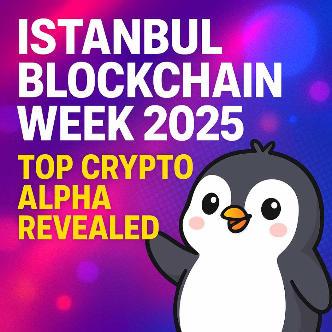 Istanbul Blockchain Week 2025: Top Crypto Alpha Revealed